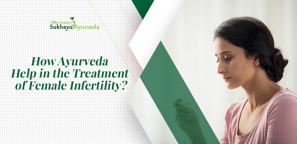 Ayurvedic Treatment For Female Infertility Sukhayu Ayurveda